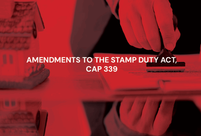 AMENDMENTS TO THE STAMP DUTY ACT, CAP 339 - KTA Advocates